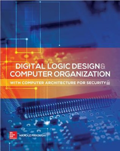 Digital Logic Design and Computer Organization with Computer ...
