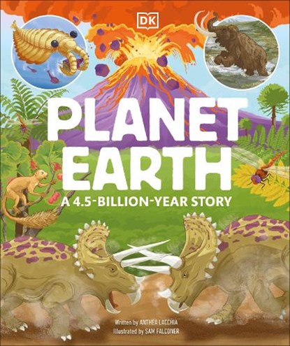 Planet Earth: A 4.5 Billion Year Story - DK | Libris