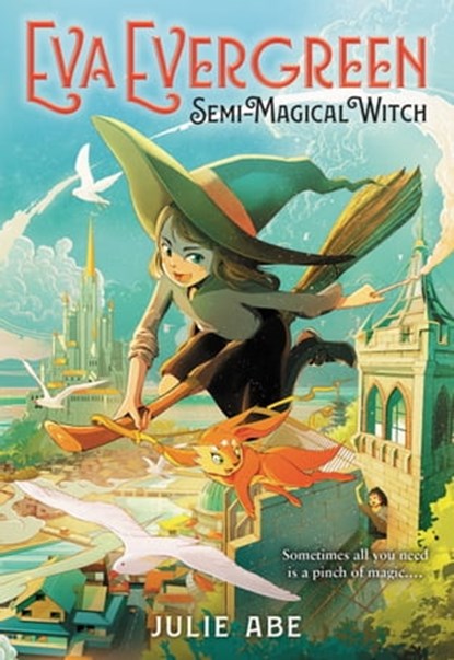 Eva Evergreen, Semi-Magical Witch - Julie Abe | Libris