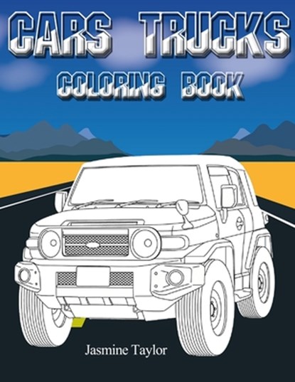 Cars Trucks Coloring Book - Jasmine Taylor | Libris