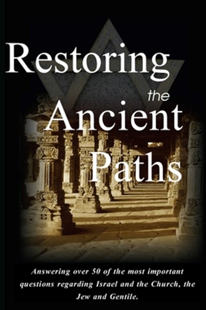 Restoring the Ancient Paths Revised: Jew and Gentile-Two Destinies ...