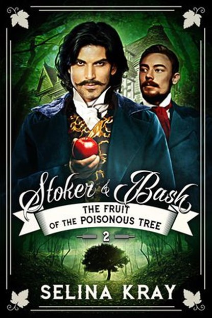 Stoker & Bash: The Fruit of the Poisonous Tree - Selina Kray | Libris