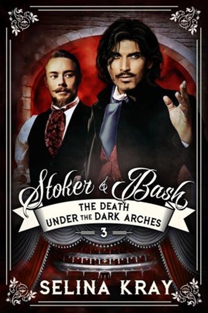 Stoker & Bash: The Death Under the Dark Arches - Selina Kray | Libris