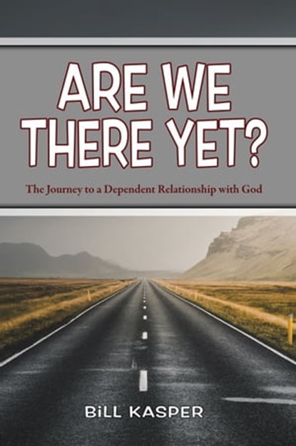 Are We There Yet? - Bill Kasper | Libris