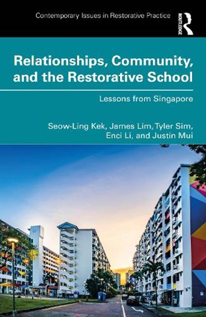Relationships, Community, and the Restorative School - Seow-Ling Kek ...