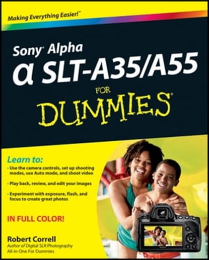 Sony Alpha SLT-A35 / A55 For Dummies - Robert Correll | Libris