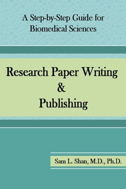 Research Paper Writing & Publishing: A Step-by-Step Guide for ...