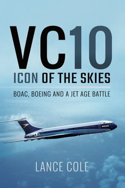 VC10: Icon of the Skies - Lance Cole | Libris