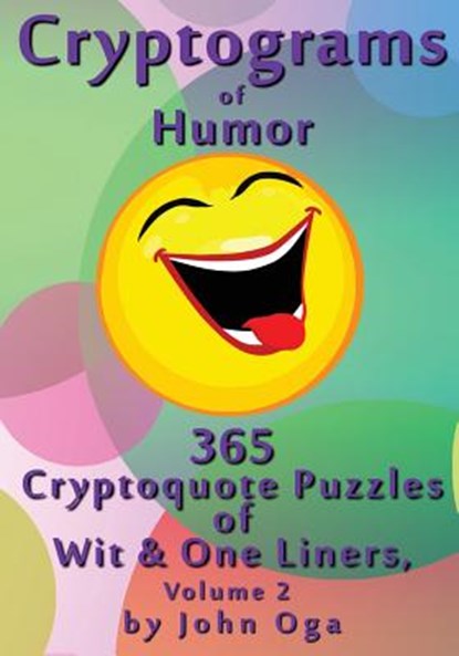 Cryptograms Of Humor: 365 Cryptoquote Puzzles of Wit & One Liners ...