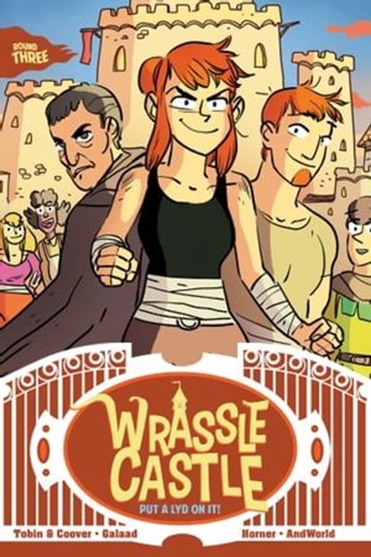 Wrassle Castle Book 3 - Paul Tobin ; Colleen Coover | Libris