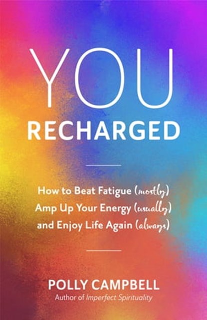 You, Recharged - Polly Campbell | Libris