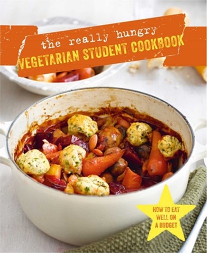 The Really Hungry Vegetarian Student Cookbook - Ryland Peters & Small ...