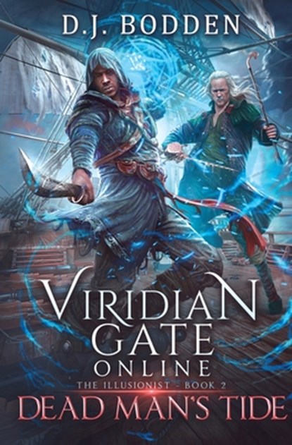 Viridian Gate Online: Dead Man's Tide (the Illusionist Book 2) - D. J ...