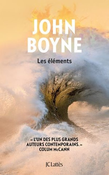Les éléments - Prix Femina étranger, prix du Roman Fnac - John Boyne ...