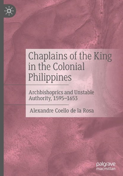 Chaplains of the King in the Colonial Philippines - Alexandre Coello de ...