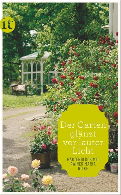 »Der Garten glänzt vor lauter Licht« - Rainer Maria Rilke | Dekker v.d ...