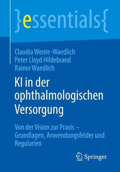 KI in der ophthalmologischen Versorgung - Claudia Wente-Waedlich ; P ...