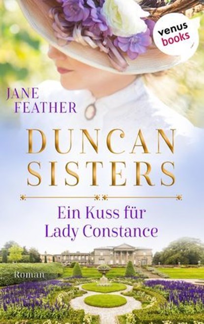 Duncan Sisters - Ein Kuss für Lady Constance - Jane Feather | Libris