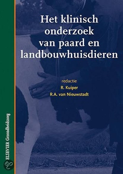 Het klinisch onderzoek van paard en landbouwhuisdieren - R. Kuiper ; R ...
