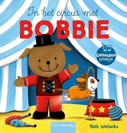 In het circus met Bobbie - Ruth Wielockx | Libris