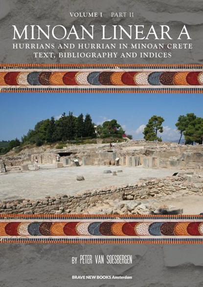 Minoan Linear A Volume I Hurrians and Hurrian in Minoan Crete Part 2 ...