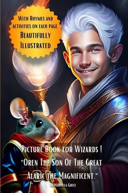 Picture Book For Wizards! "Oren The Son Of The Great Alaric the ...
