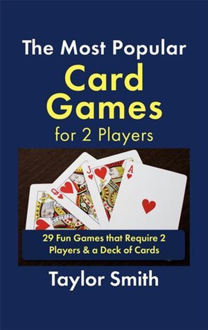 The Most Popular Card Games for 2 Players: 29 Fun Games that Require 2 ...