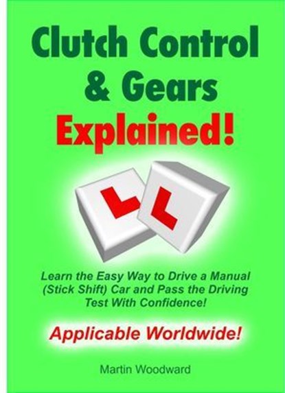 Clutch Control & Gears Explained - Learn the Easy Way to Drive a Manual ...