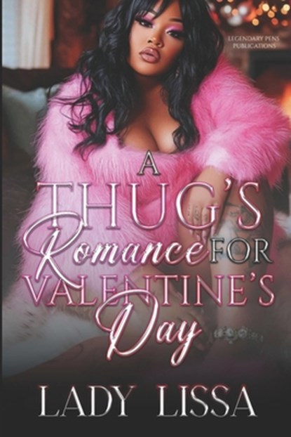 A Thug's Romance for Valentine's Day: Standalone - Lady Lissa | Libris