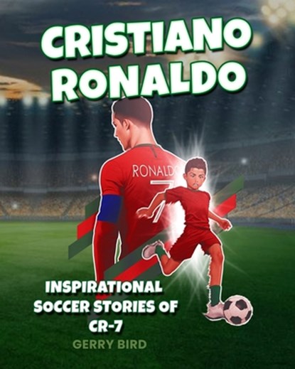 Soccer Books for Kids 8-12 - Cristiano Ronaldo: Inspirational Soccer ...