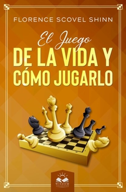 El Juego de la Vida y Como Jugarlo - Florence Scovel Shinn | Dekker v.d ...