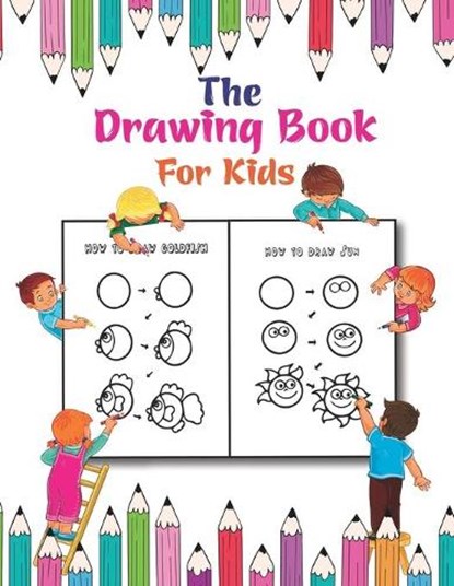 The Drawing Book For Kids: A Simple Drawing Book for Kids to Learn to ...