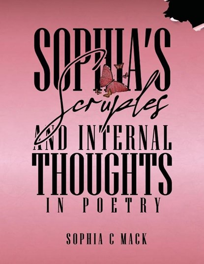 Sophia's Scruples And Internal Thoughts In Poetry - Sophia C Mack | Libris
