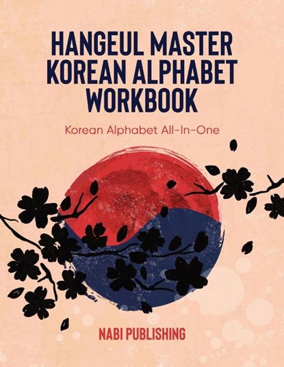 Publishing, N: Hangeul Master Korean Alphabet Workbook - Nabi ...