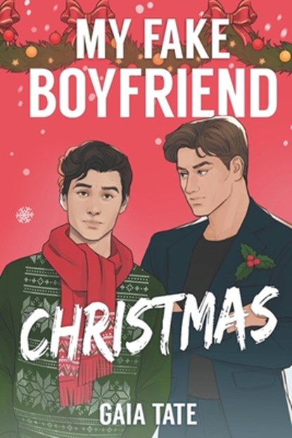 My Fake Boyfriend Christmas: MM Romantic Comedy (Miles & Kieran Book 1. ...