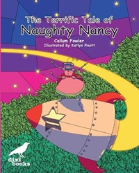 Scheltema | The Terrific Tale of Naughty Nancy, Callum Fowler