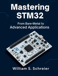 Boekenportaal Suriname | Mastering STM32: From Bare-Metal to Advanced ...